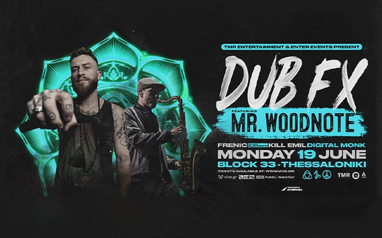 16€ από 25€ για το Live του Dub FX στο Block 33